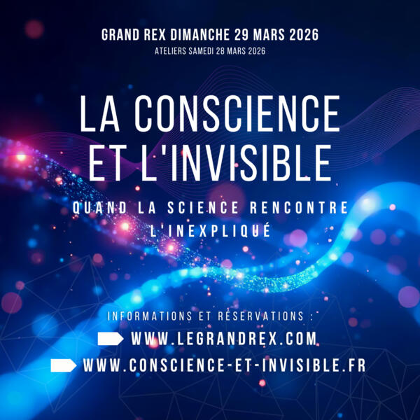 LA CONSCIENCE ET L'INVISIBLE
